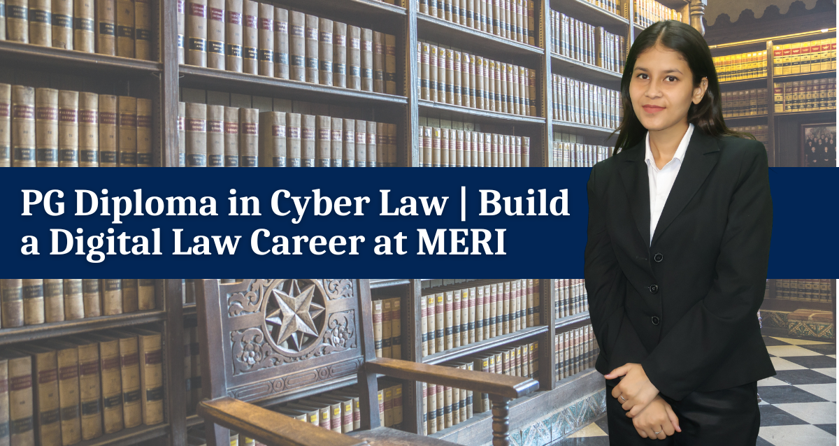 PG Diploma in Cyber Law | Build a Digital Law Career at MERI