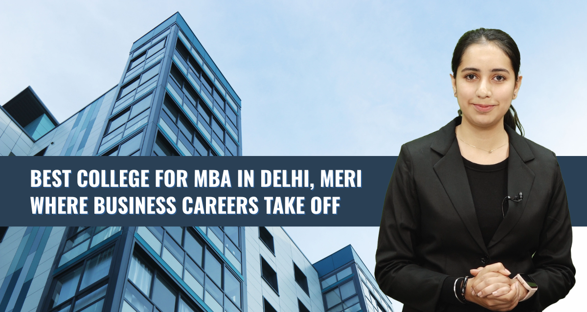 Best MBA Institute in Delhi NCR- The Top Choice For Your Career